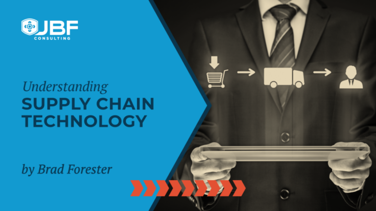 Understanding Supply Chain Technology - JBF Consulting | Supply Chain Technology Consulting Firm